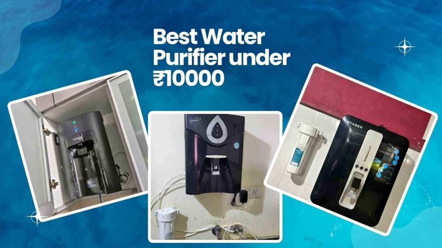 8 Best Water Purifiers under ₹10000 for 2026 - Objective and data ...